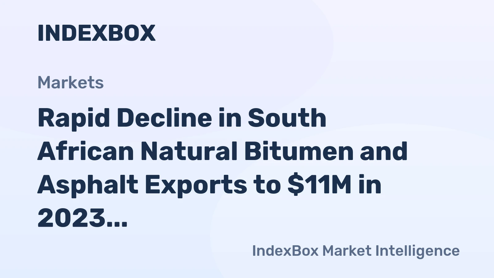 Rapid Decline in South African Natural Bitumen and Asphalt Exports to $11M in 2023