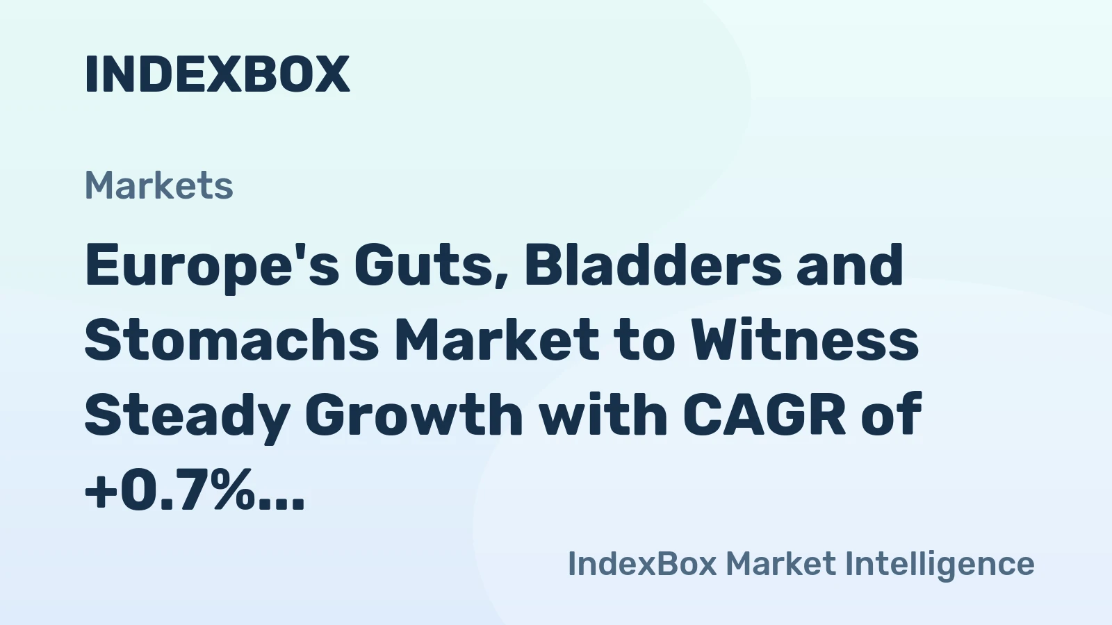 Europe's Guts, Bladders and Stomachs Market to Witness Steady Growth with CAGR of +0.7% from 2024-2035, Reaching $6.2B by 2035
