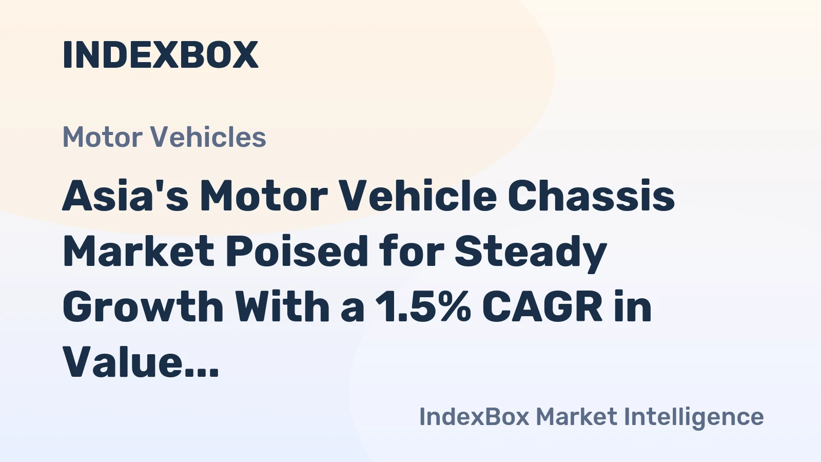 Asia's Motor Vehicle Chassis Market Poised for Steady Growth With a 1.5% CAGR in Value Through 2035