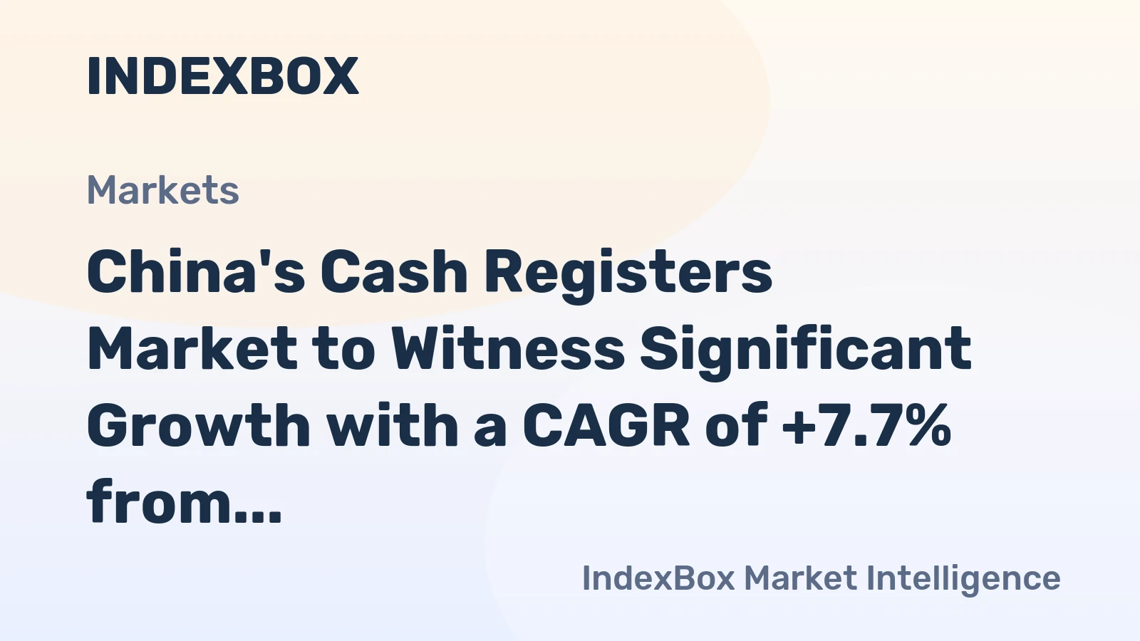 China's Cash Registers Market to Witness Significant Growth with a CAGR of +7.7% from 2024-2035