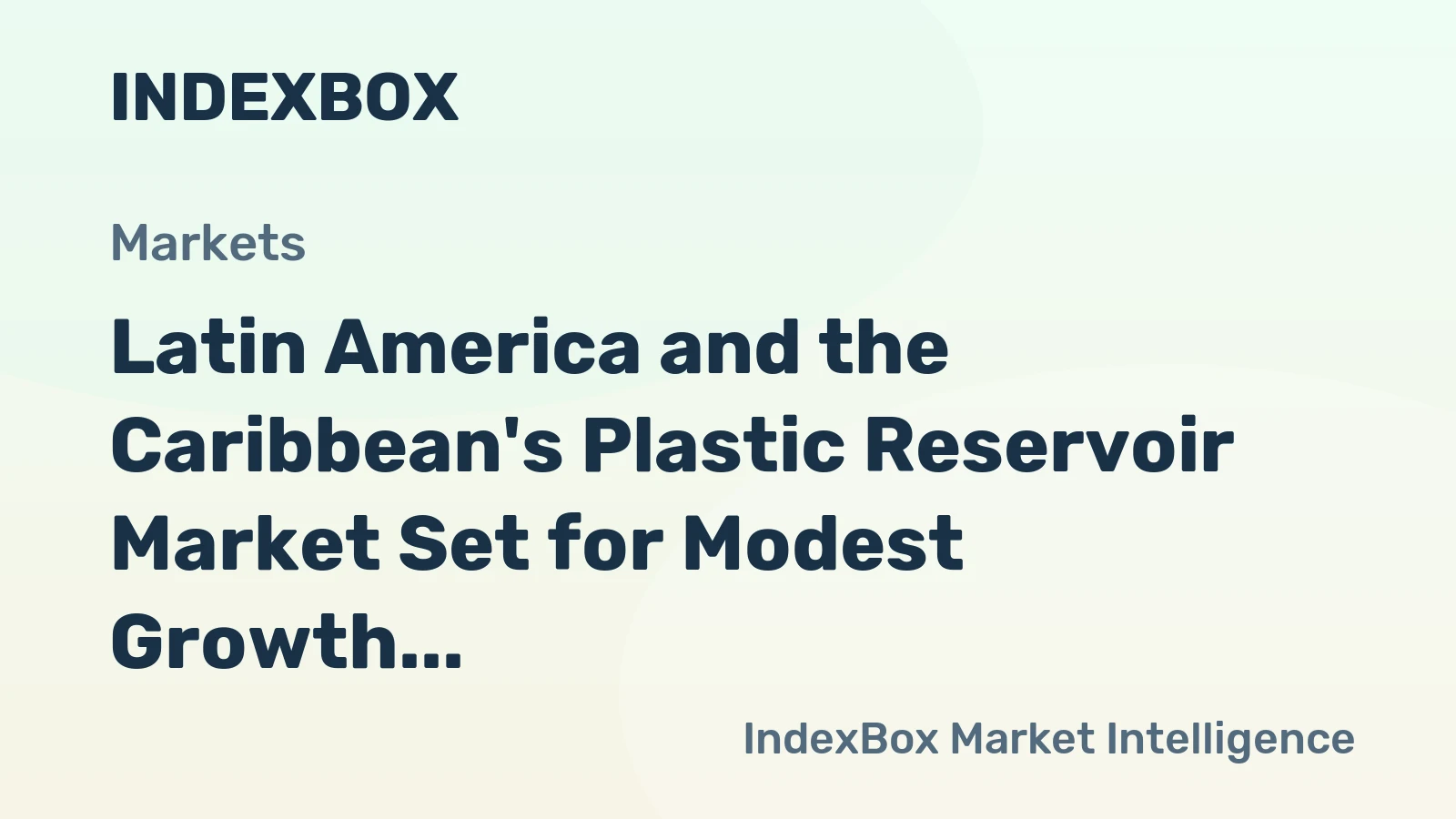 Latin America and the Caribbean's Plastic Reservoir Market Set for Modest Growth With 1.3% CAGR Through 2035