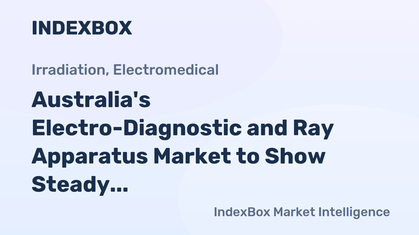 Australia's Electro-Diagnostic and Ray Apparatus Market to Show Steady Growth with +1.2% CAGR from 2024-2035