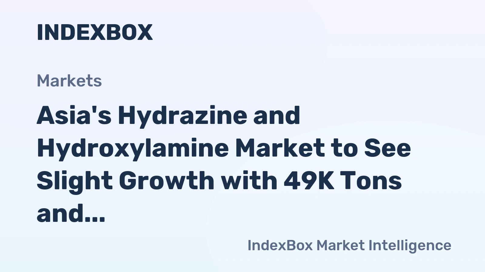 Asia's Hydrazine and Hydroxylamine Market to See Slight Growth with 49K Tons and $216M Value by 2035