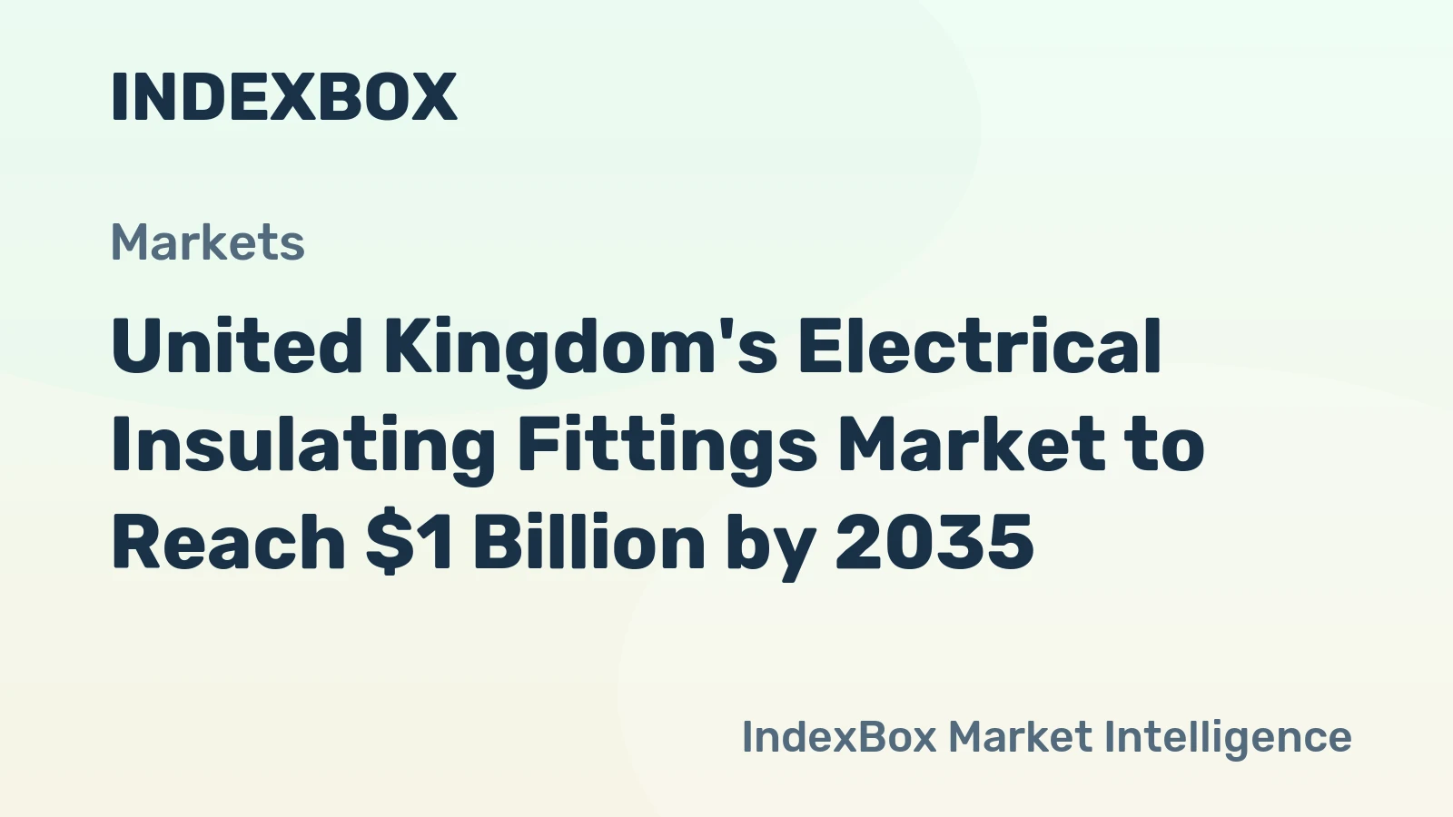 United Kingdom's Electrical Insulating Fittings Market to Reach $1 Billion by 2035