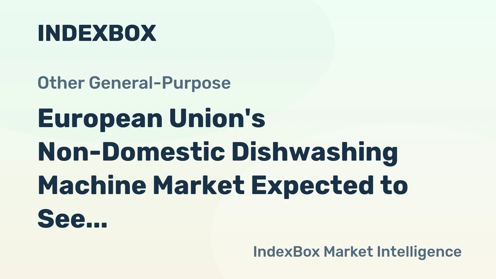 European Union's Non-Domestic Dishwashing Machine Market Expected to See Slight Growth with +0.5% CAGR