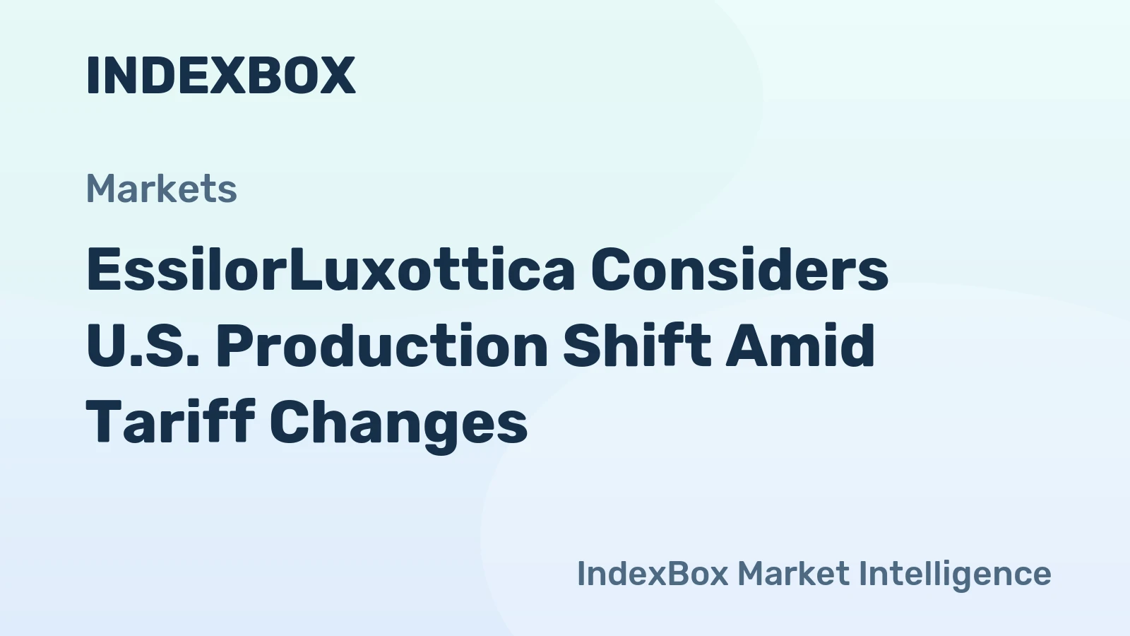 EssilorLuxottica Considers U.S. Production Shift Amid Tariff Changes