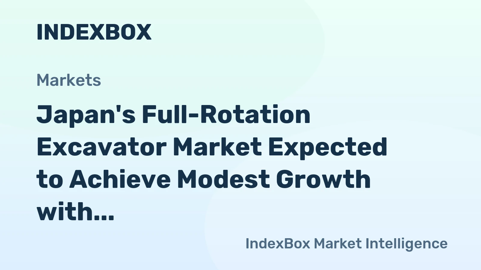 Japan's Full-Rotation Excavator Market Expected to Achieve Modest Growth with +0.2% CAGR