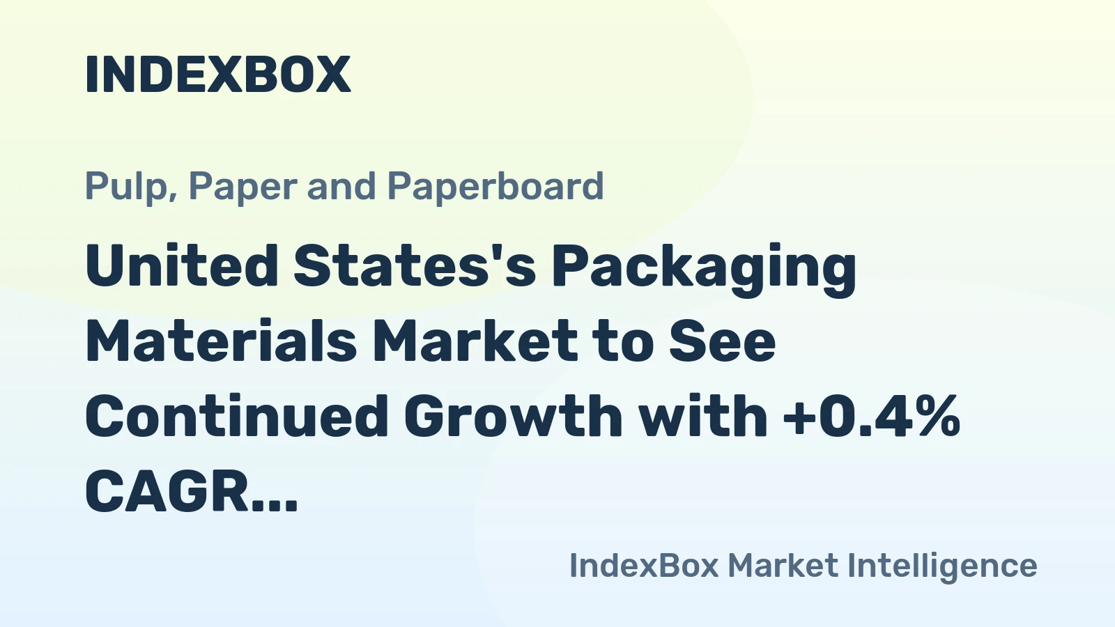 United States's Packaging Materials Market to See Continued Growth with +0.4% CAGR Forecast