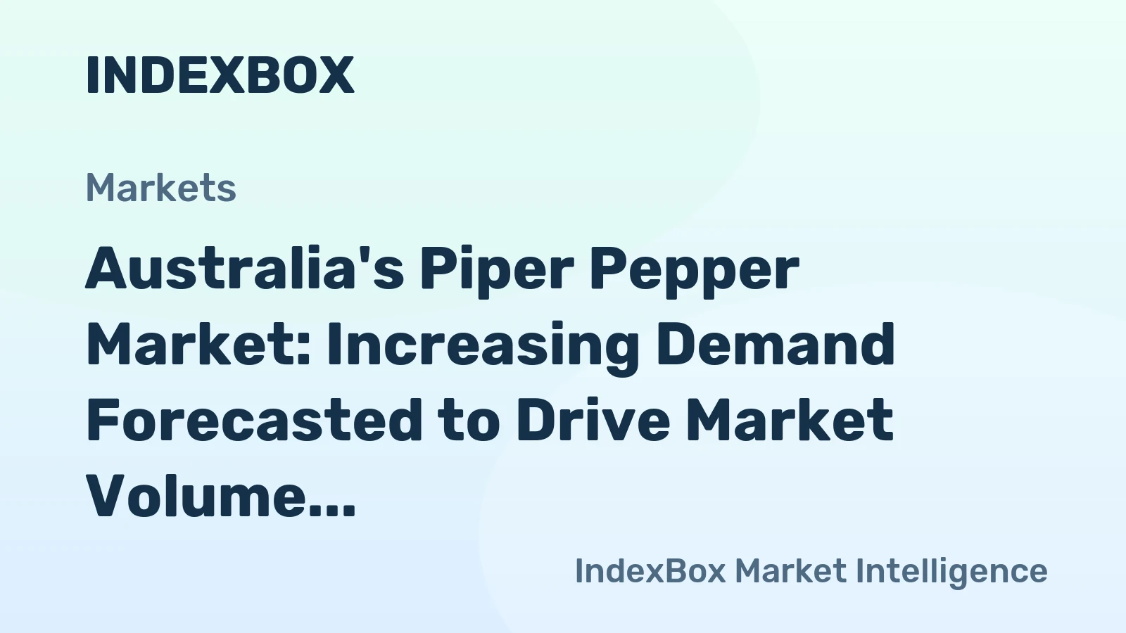 Australia's Piper Pepper Market: Increasing Demand Forecasted to Drive Market Volume to 5.1K Tons and Market Value to $26M by 2035
