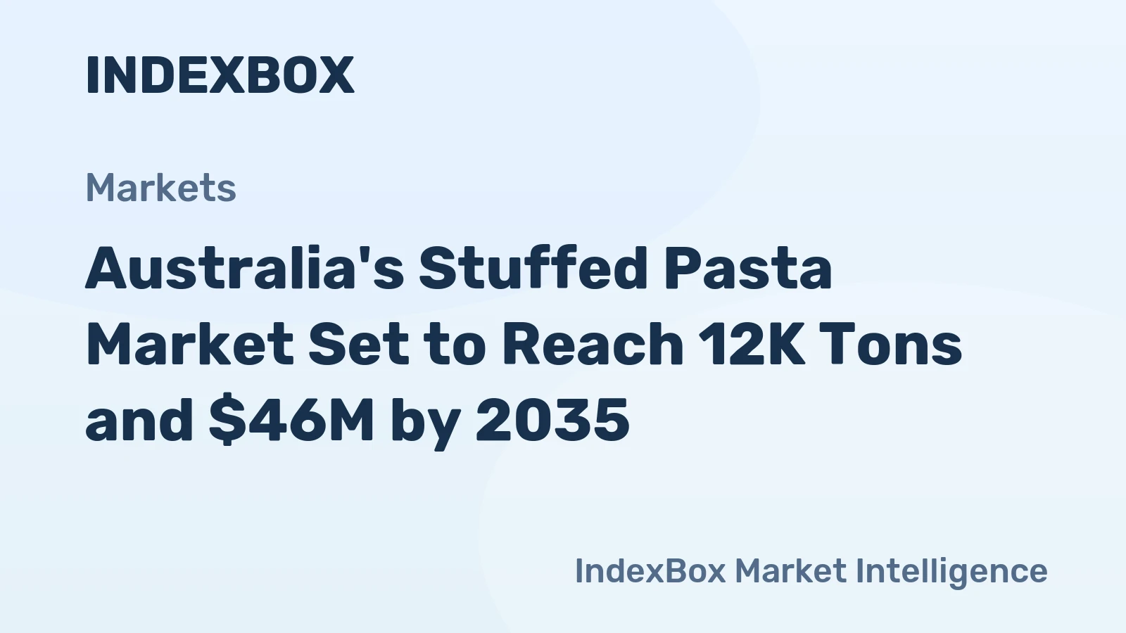 Australia's Stuffed Pasta Market Set to Reach 12K Tons and $46M by 2035