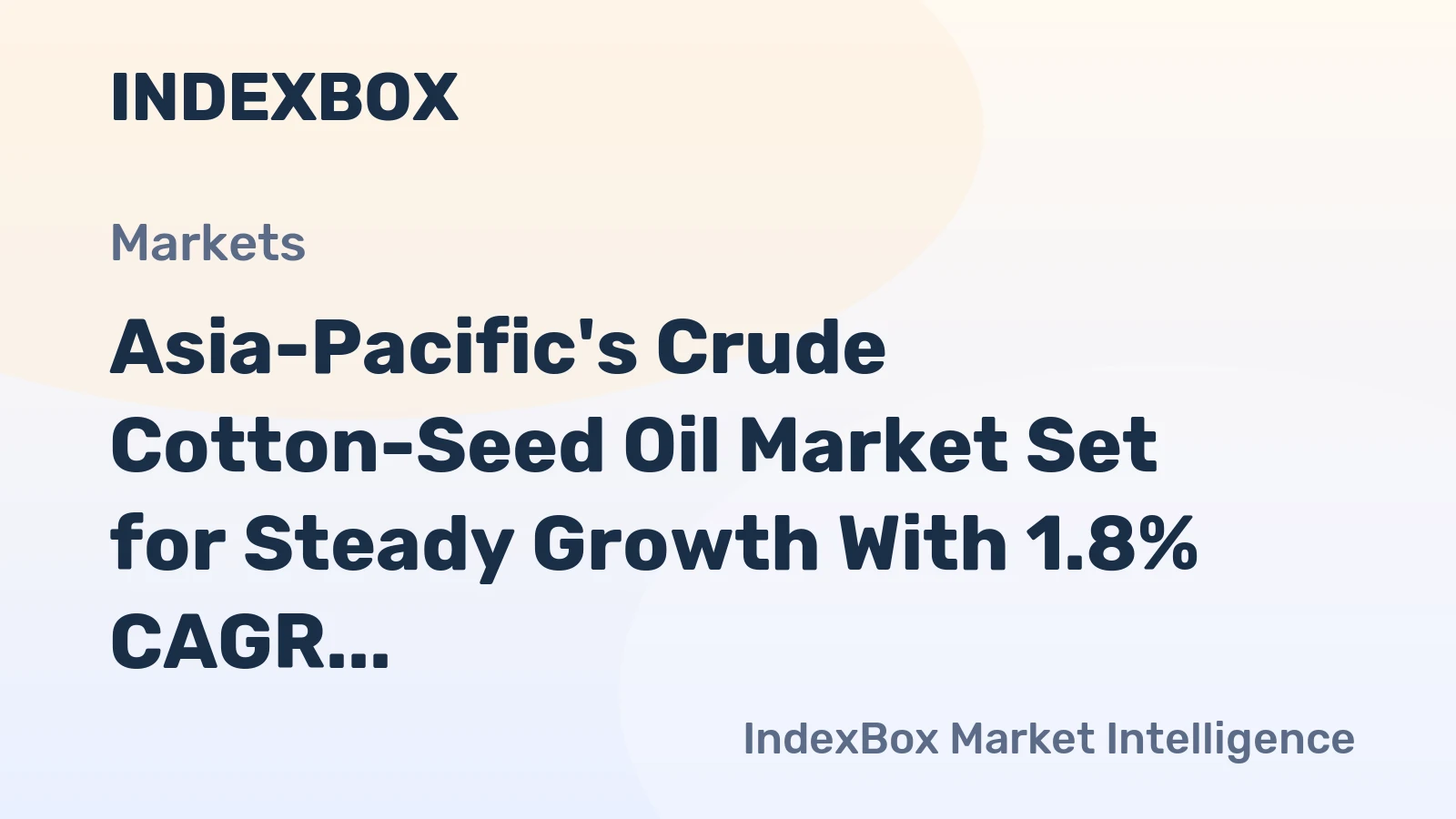 Asia-Pacific's Crude Cotton-Seed Oil Market Set for Steady Growth With 1.8% CAGR Through 2035