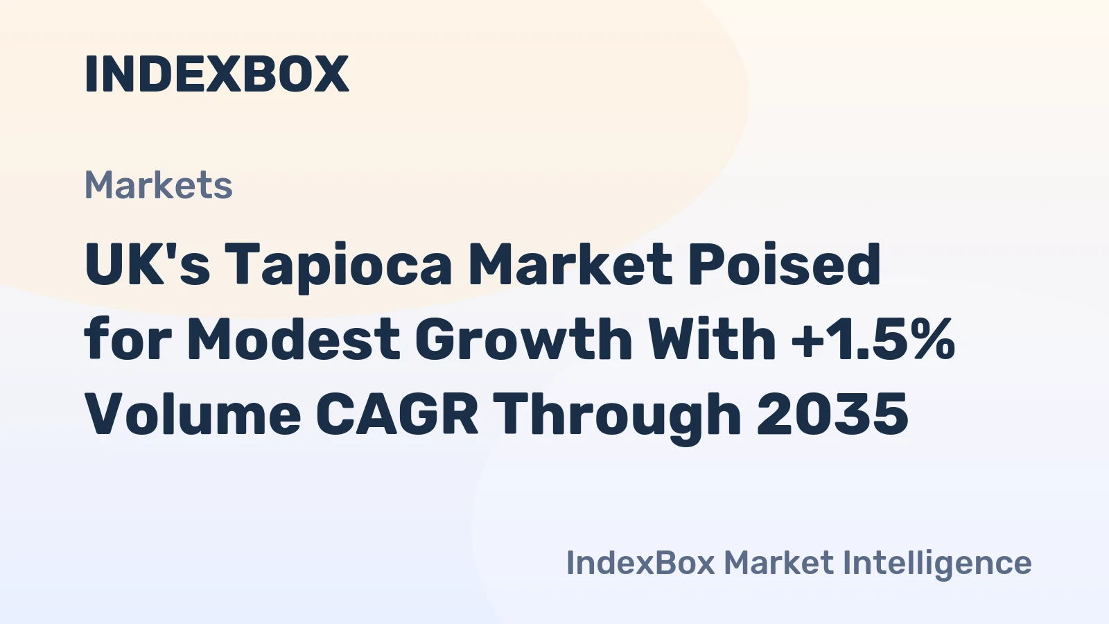 UK's Tapioca Market Poised for Modest Growth With +1.5% Volume CAGR Through 2035