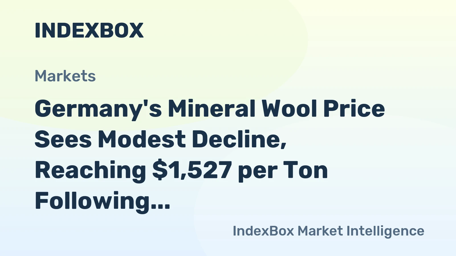 Germany's Mineral Wool Price Sees Modest Decline, Reaching $1,527 per Ton Following Four Consecutive Months of Contraction