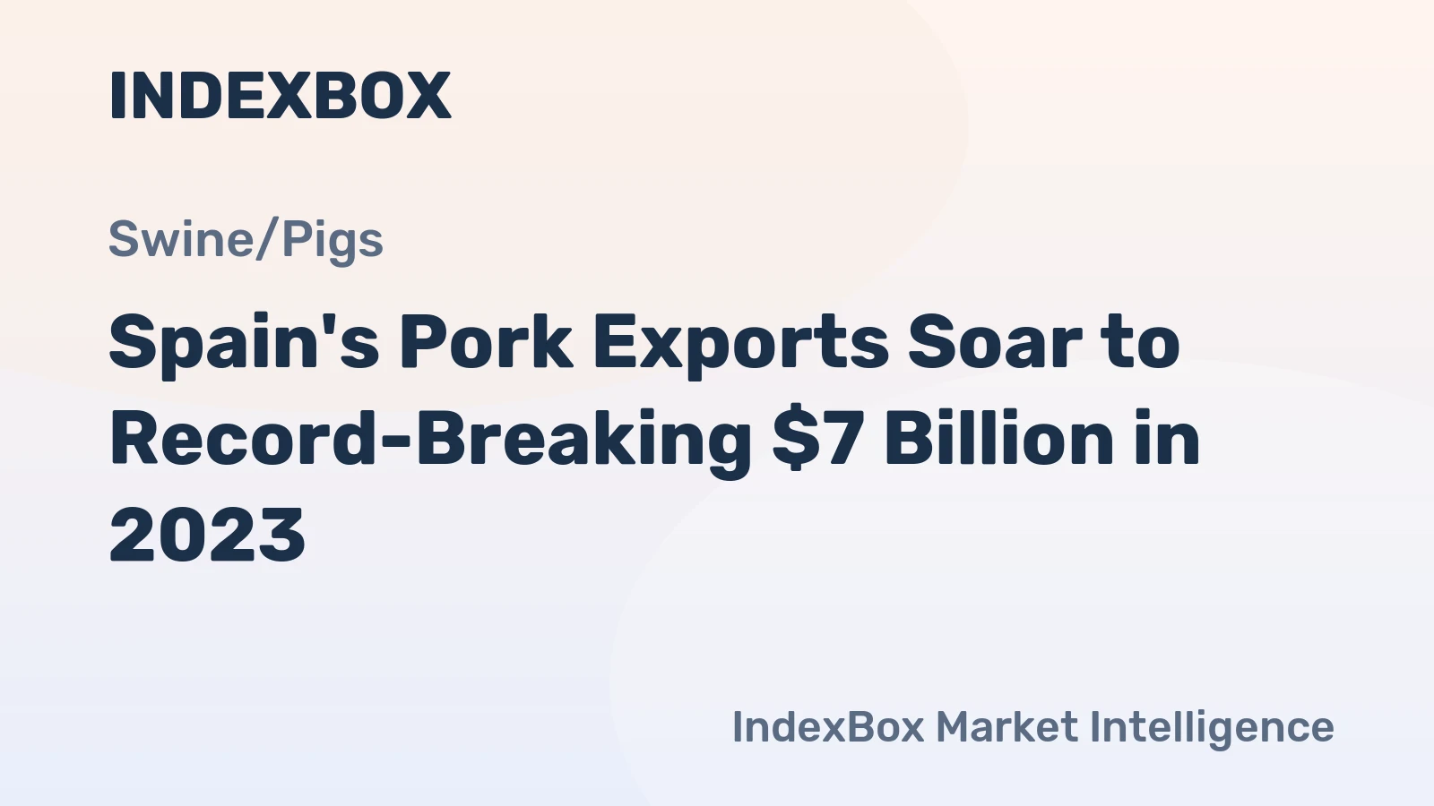 Spain's Pork Exports Soar to Record-Breaking $7 Billion in 2023