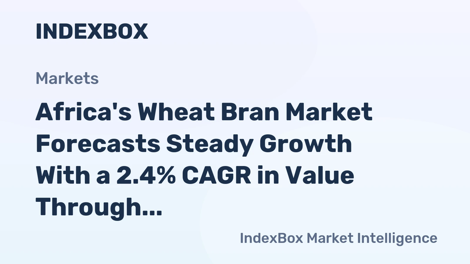 Africa's Wheat Bran Market Forecasts Steady Growth With a 2.4% CAGR in Value Through 2035