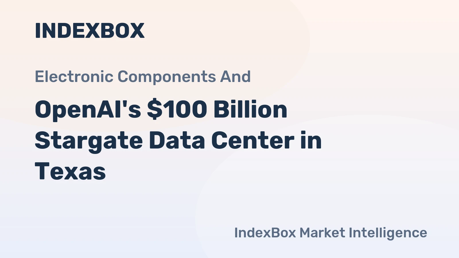 OpenAI's $100 Billion Stargate Data Center in Texas