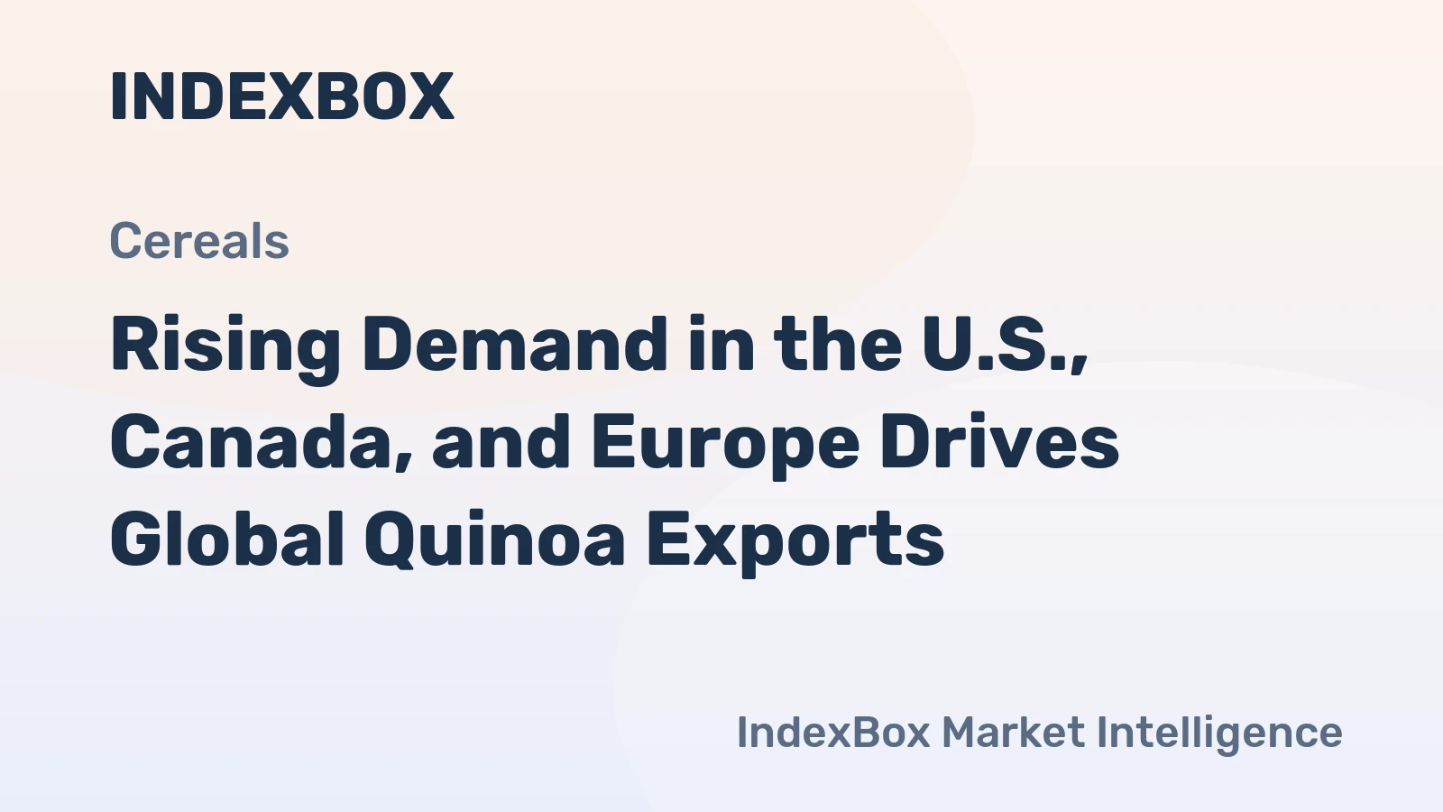 Rising Demand in the U.S., Canada, and Europe Drives Global Quinoa Exports