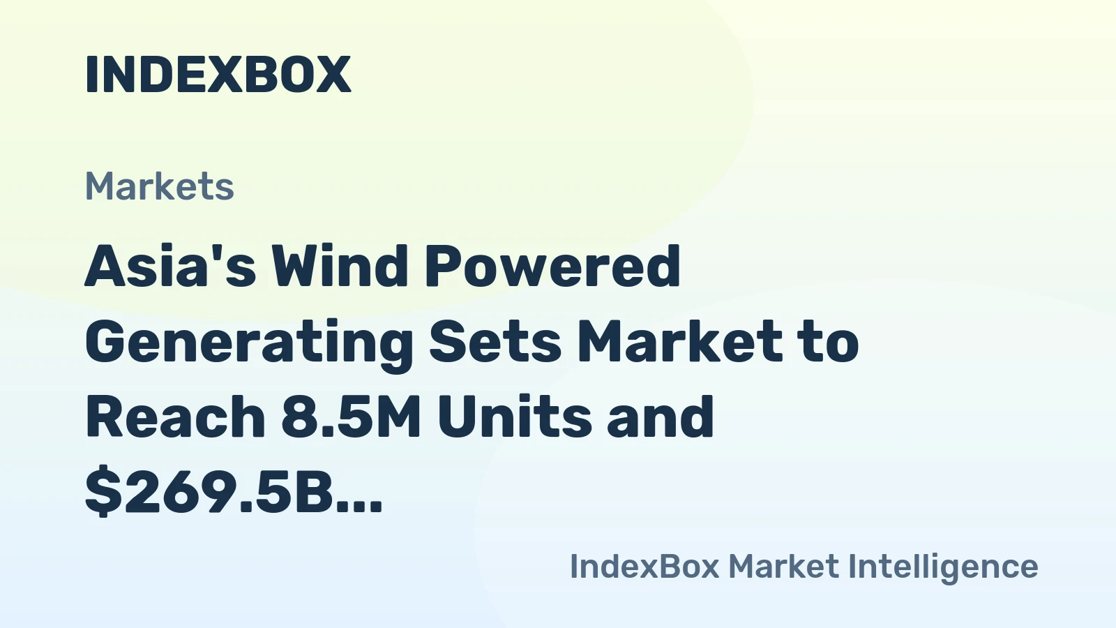 Asia's Wind Powered Generating Sets Market to Reach 8.5M Units and $269.5B by 2035