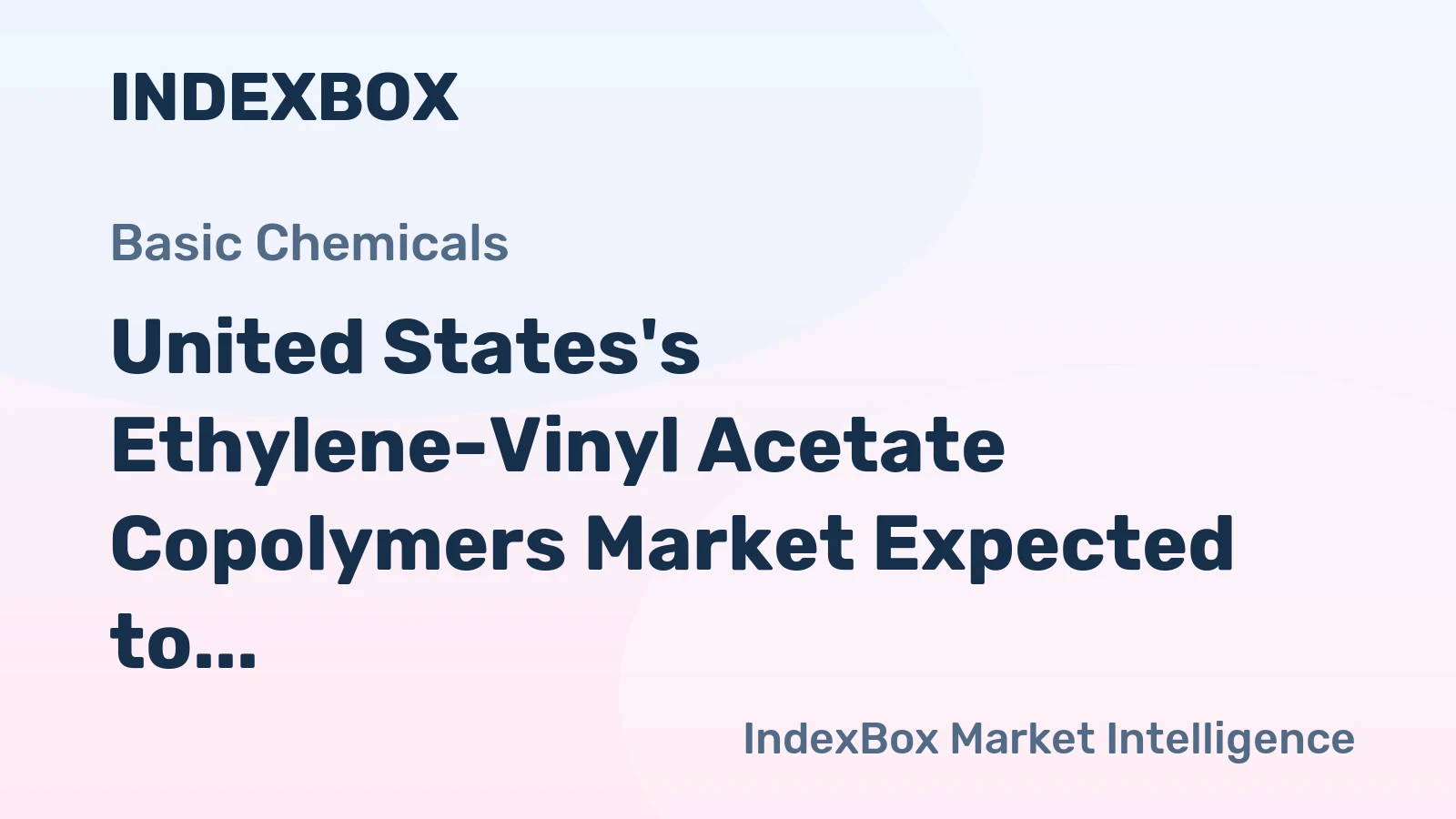 United States's Ethylene-Vinyl Acetate Copolymers Market Expected to Grow at +0.8% CAGR, Reaching $1.1B by 2035
