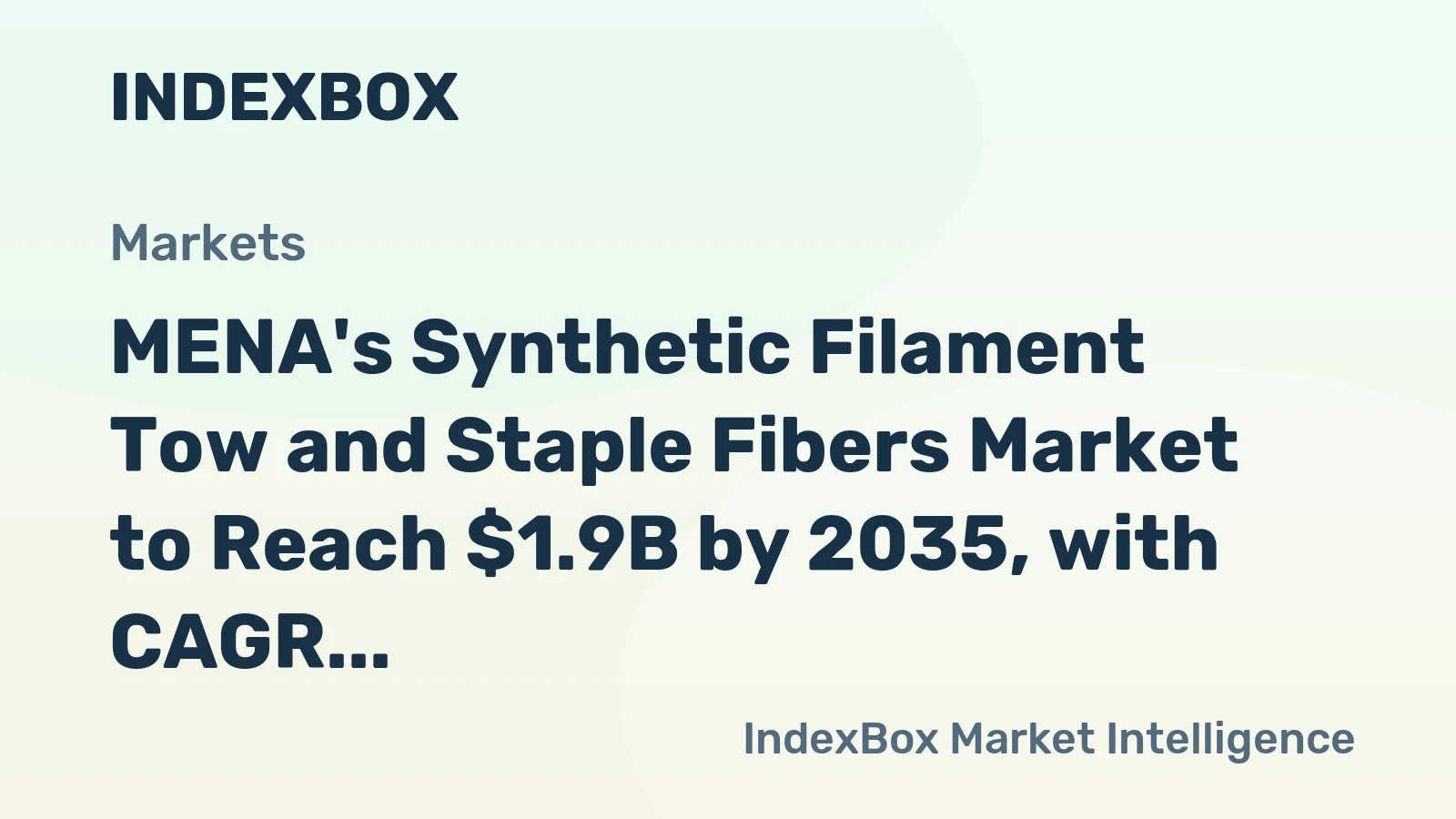 MENA's Synthetic Filament Tow and Staple Fibers Market to Reach $1.9B by 2035, with CAGR of +2.0%