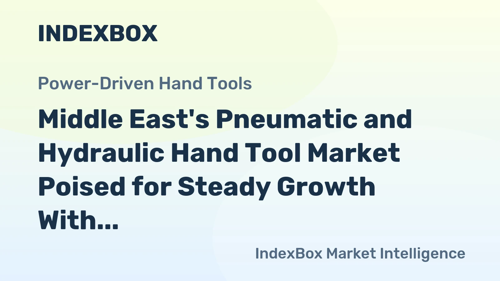 Middle East's Pneumatic and Hydraulic Hand Tool Market Poised for Steady Growth With a 0.5% CAGR Through 2035