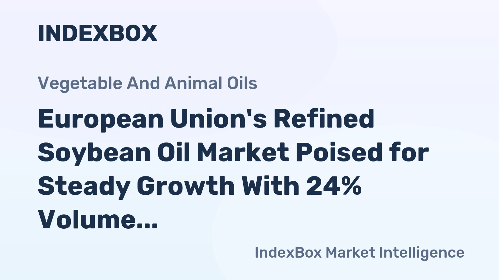 European Union's Refined Soybean Oil Market Poised for Steady Growth With 24% Volume CAGR Through 2035