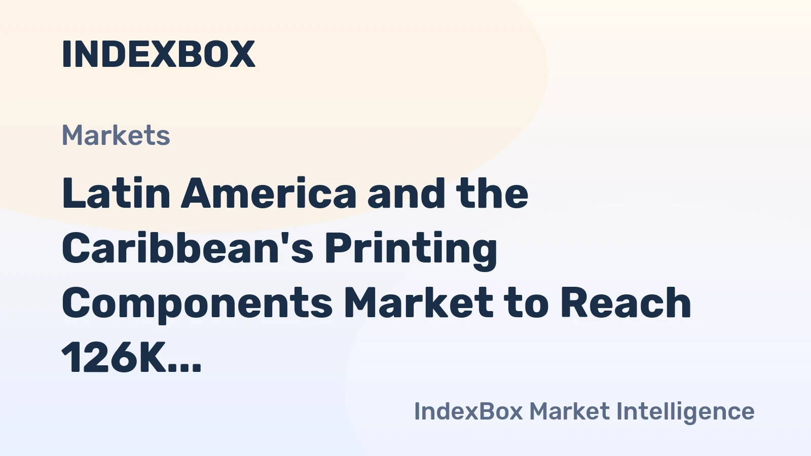 Latin America and the Caribbean's Printing Components Market to Reach 126K Tons and $4.5B by 2035