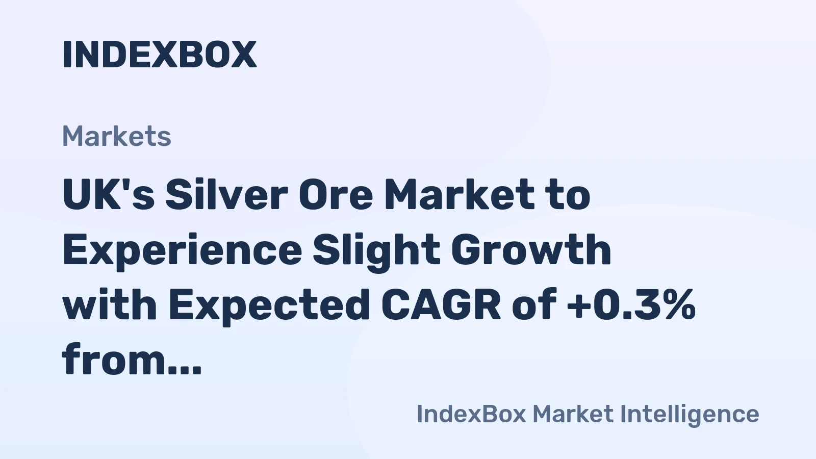 UK's Silver Ore Market to Experience Slight Growth with Expected CAGR of +0.3% from 2024 to 2035, Reaching $12K by 2035
