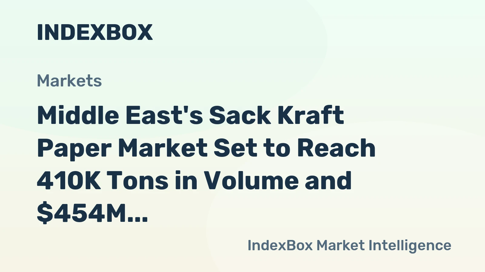 Middle East's Sack Kraft Paper Market Set to Reach 410K Tons in Volume and $454M in Value