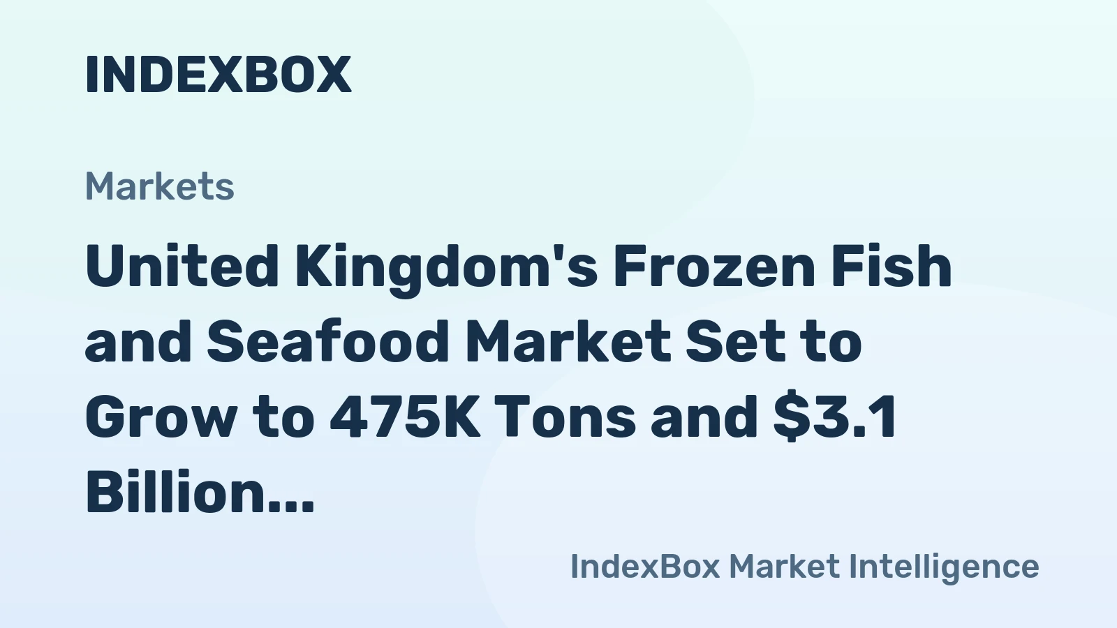 United Kingdom's Frozen Fish and Seafood Market Set to Grow to 475K Tons and $3.1 Billion by 2035