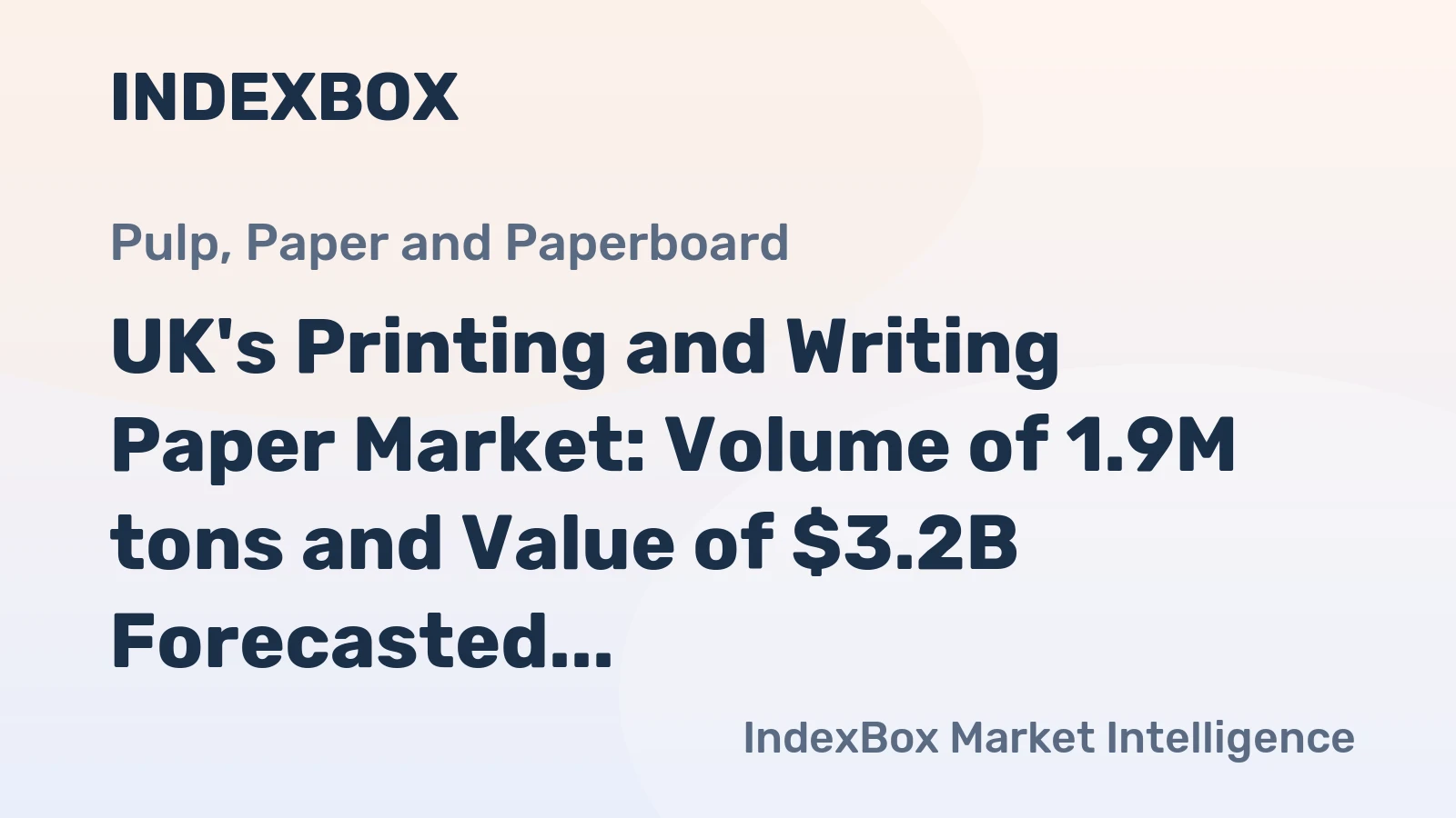 UK's Printing and Writing Paper Market: Volume of 1.9M tons and Value of $3.2B Forecasted by 2035