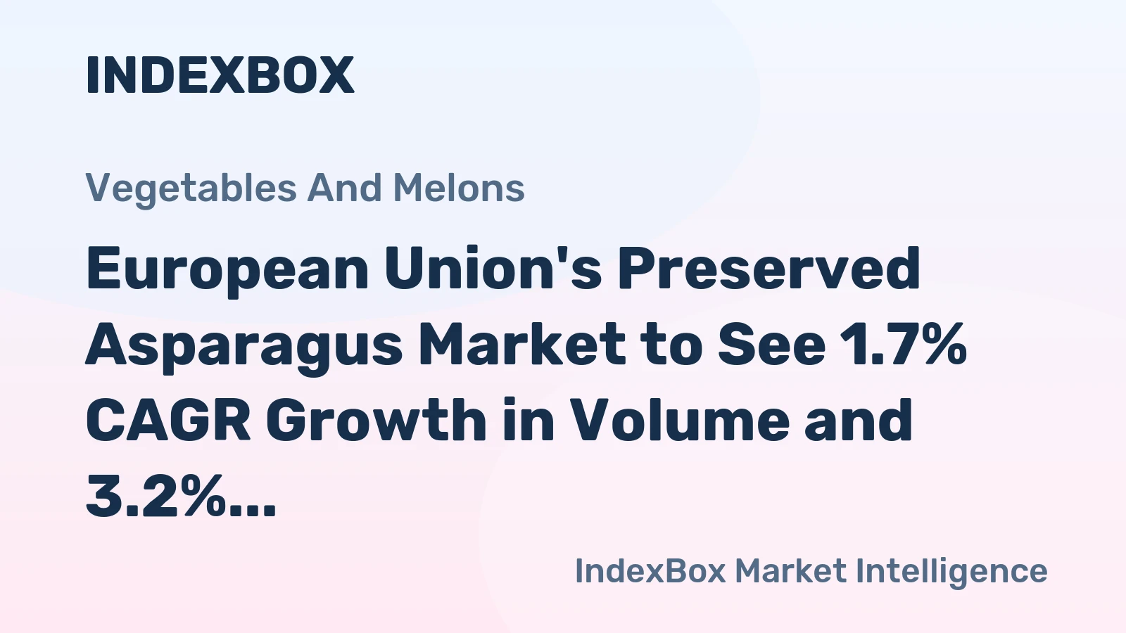 European Union's Preserved Asparagus Market to See 1.7% CAGR Growth in Volume and 3.2% CAGR Growth in Value from 2024-2035
