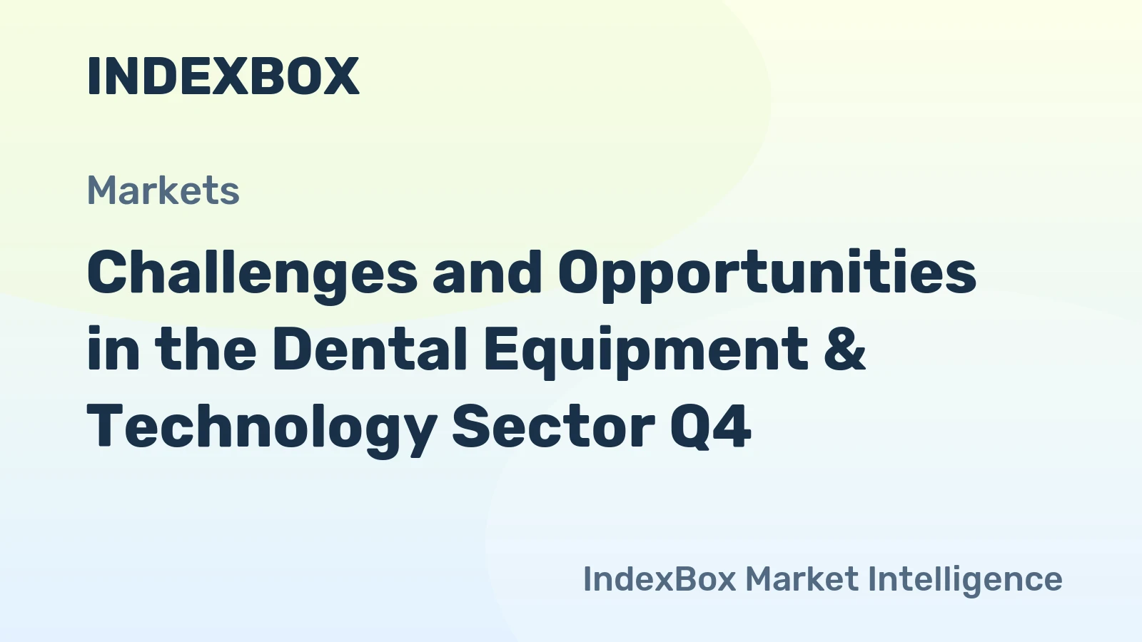 Challenges and Opportunities in the Dental Equipment & Technology Sector Q4