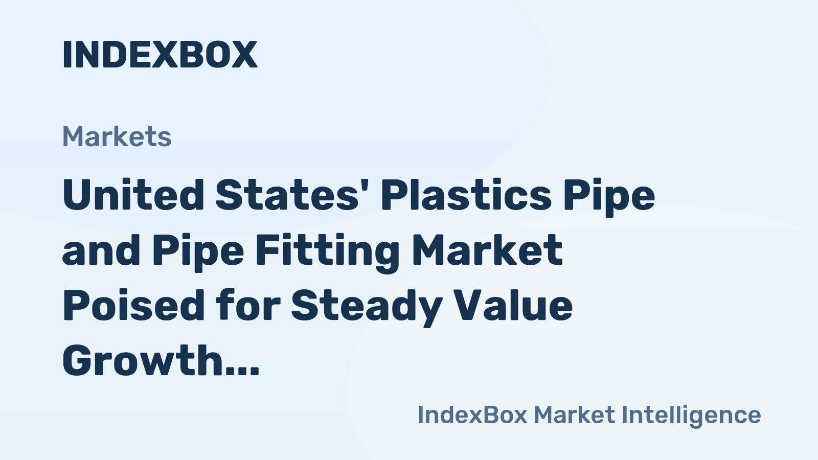 United States' Plastics Pipe and Pipe Fitting Market Poised for Steady Value Growth With +1.8% CAGR Through 2035