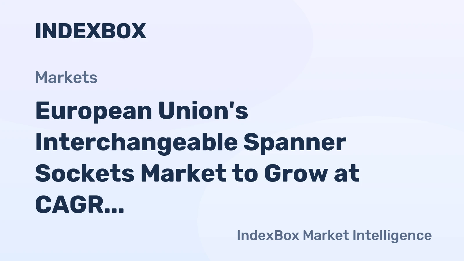 European Union's Interchangeable Spanner Sockets Market to Grow at CAGR of +0.7%, Reaching $394M by 2035