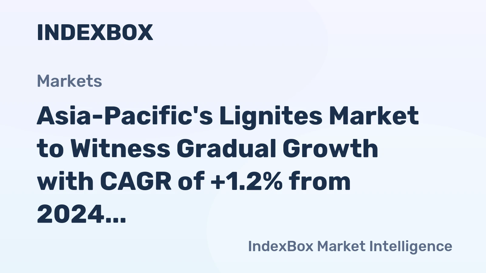 Asia-Pacific's Lignites Market to Witness Gradual Growth with CAGR of +1.2% from 2024 to 2035