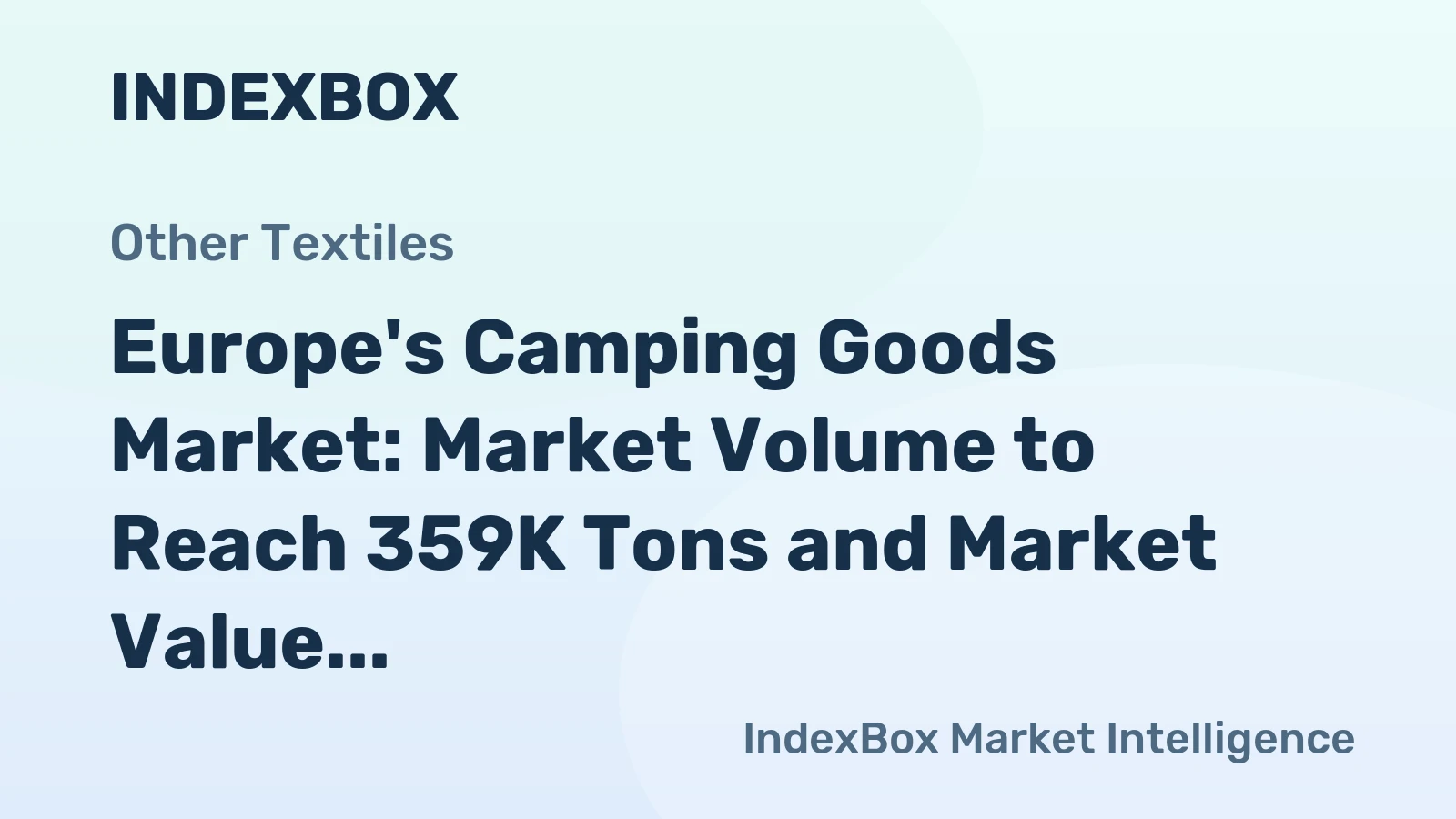 Europe's Camping Goods Market: Market Volume to Reach 359K Tons and Market Value to Reach $3.5B by 2035