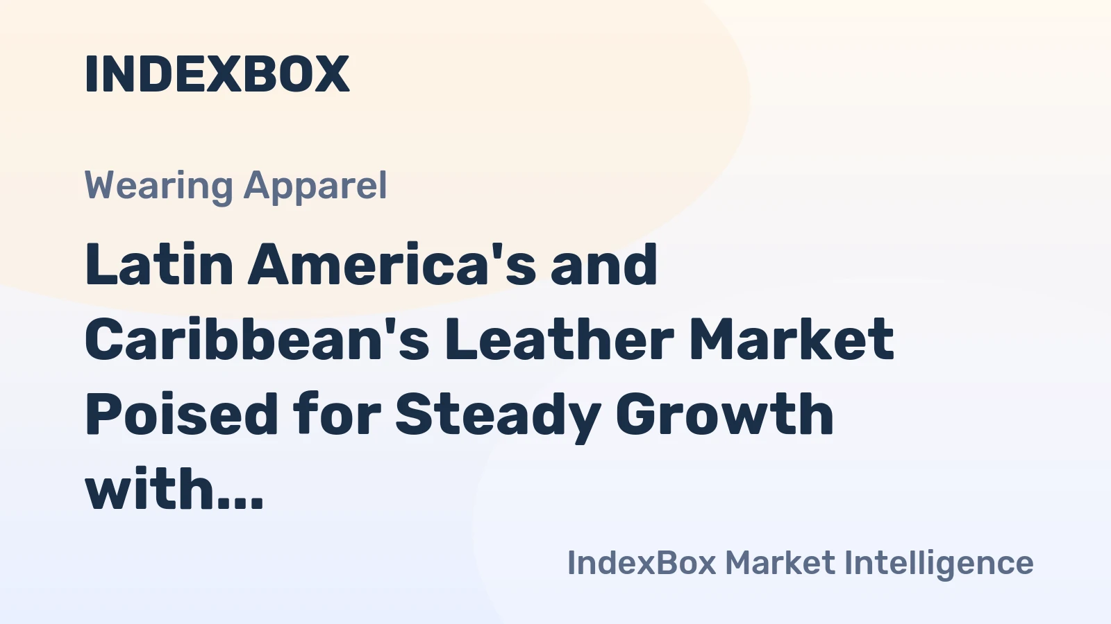 Latin America's and Caribbean's Leather Market Poised for Steady Growth with 2.7% CAGR Through 2035