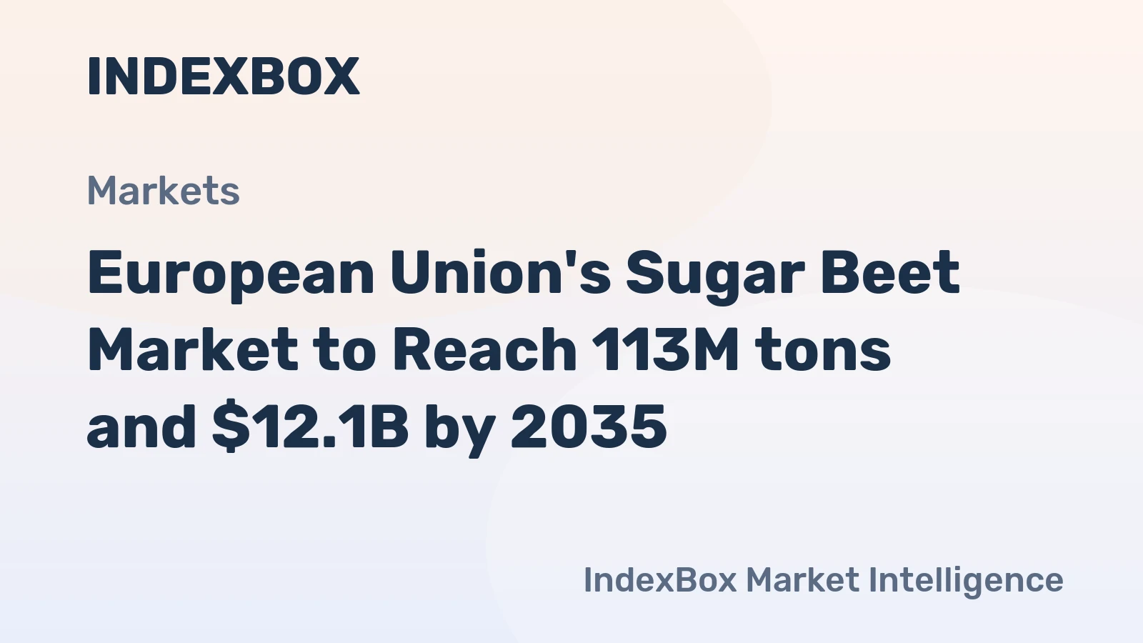 European Union's Sugar Beet Market to Reach 113M tons and $12.1B by 2035