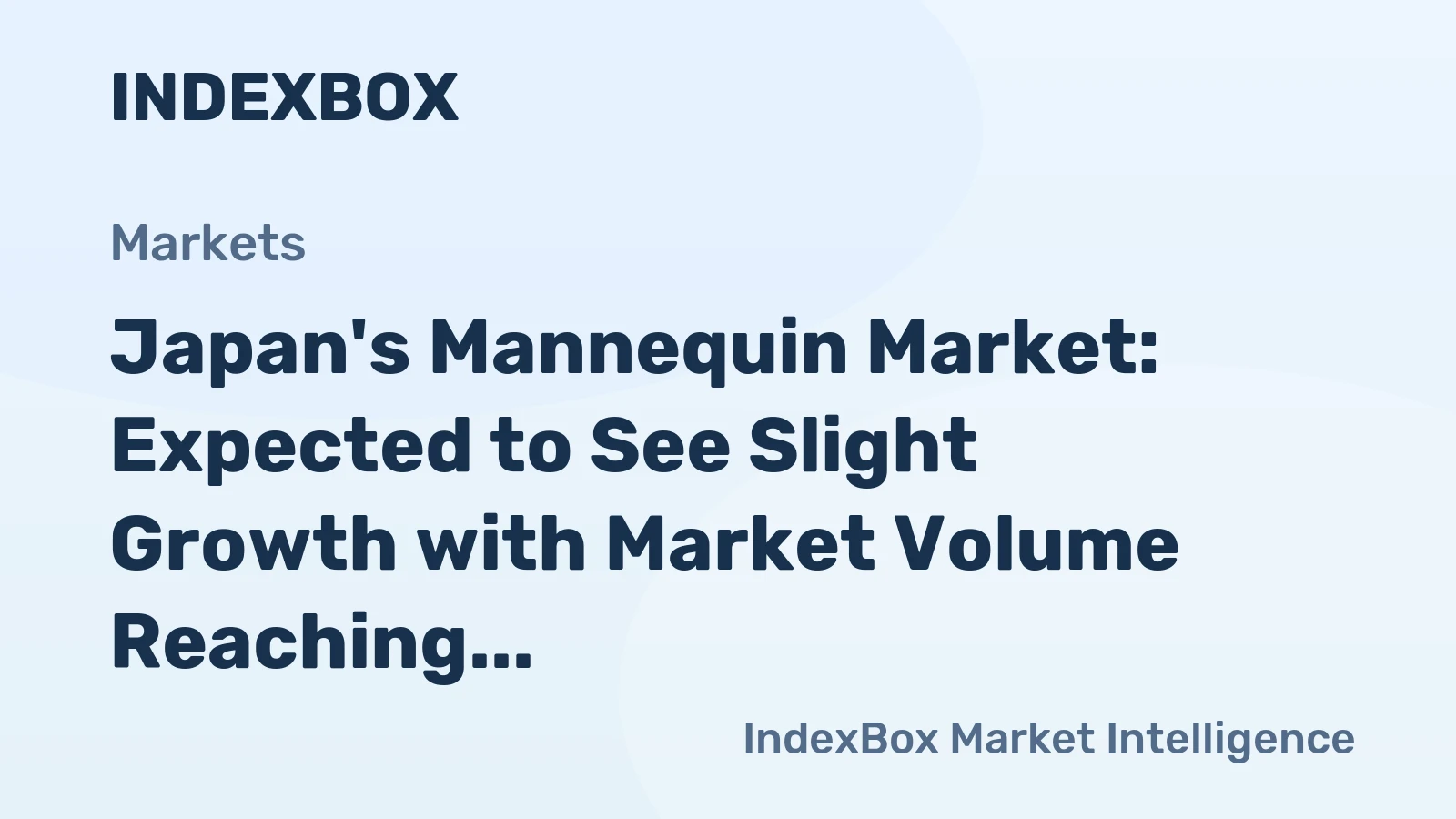 Japan's Mannequin Market: Expected to See Slight Growth with Market Volume Reaching 3.6K tons and Market Value of $505M by 2035