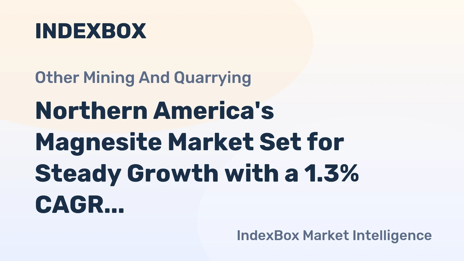 Northern America's Magnesite Market Set for Steady Growth with a 1.3% CAGR in Value