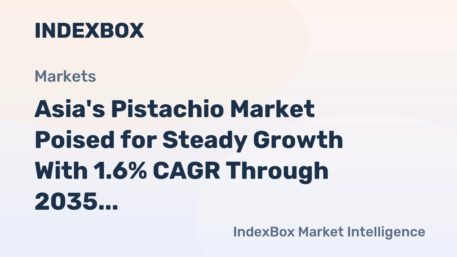 Asia's Pistachio Market Poised for Steady Growth With 1.6% CAGR Through 2035