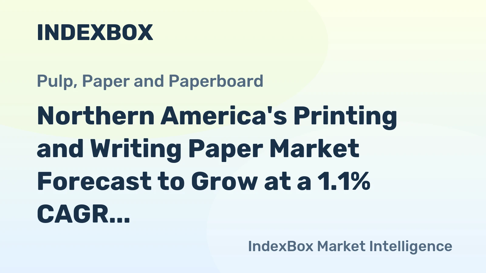 Northern America's Printing and Writing Paper Market Forecast to Grow at a 1.1% CAGR Through 2035