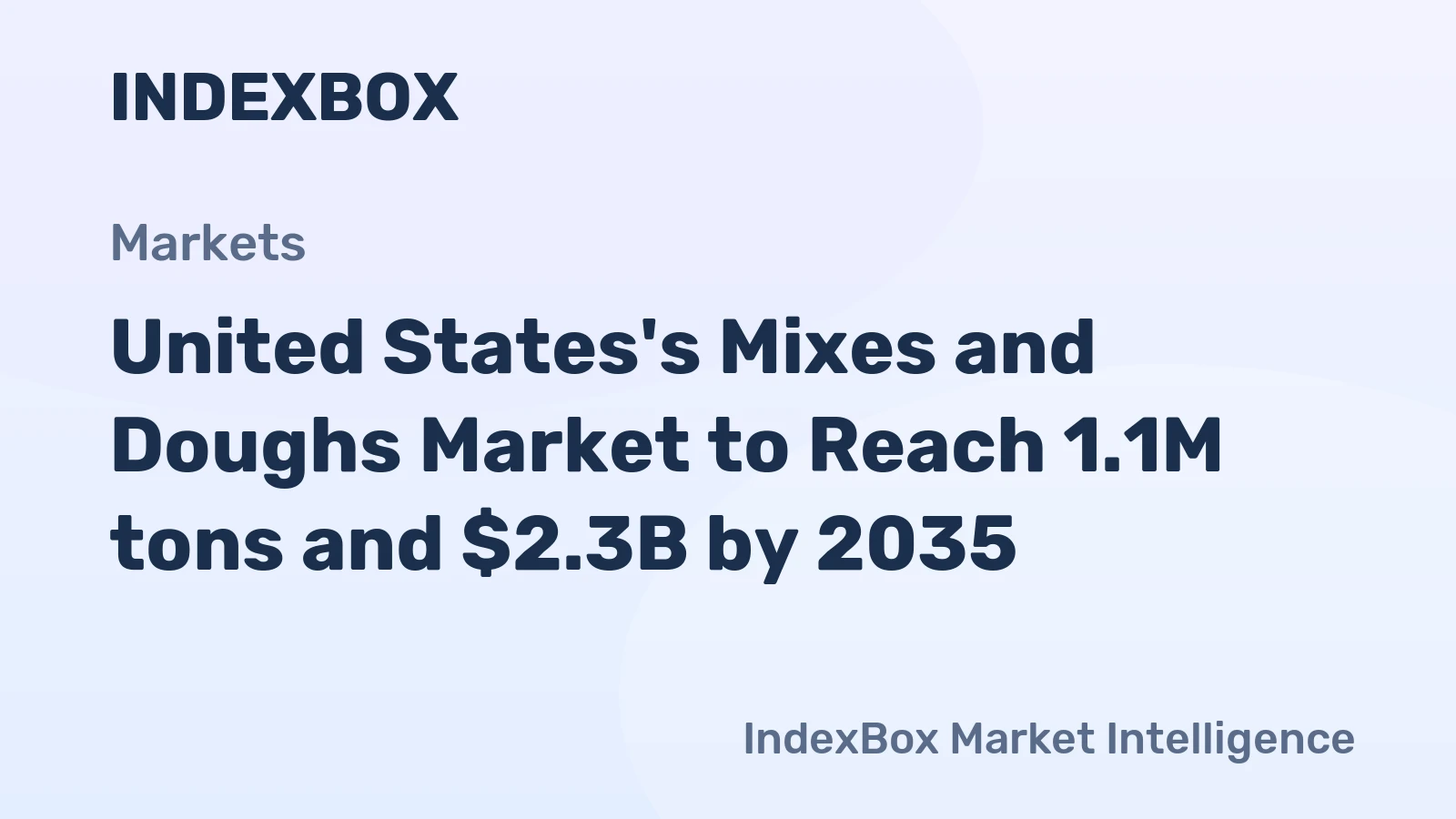 United States's Mixes and Doughs Market to Reach 1.1M tons and $2.3B by 2035