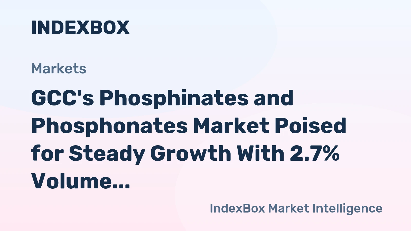 GCC's Phosphinates and Phosphonates Market Poised for Steady Growth With 2.7% Volume CAGR