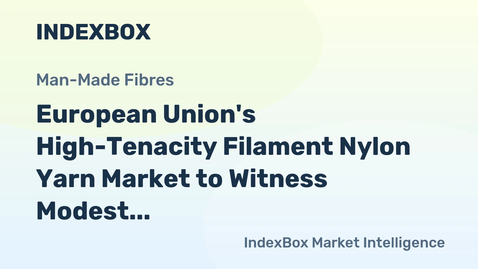 European Union's High-Tenacity Filament Nylon Yarn Market to Witness Modest Growth with 1.0% CAGR