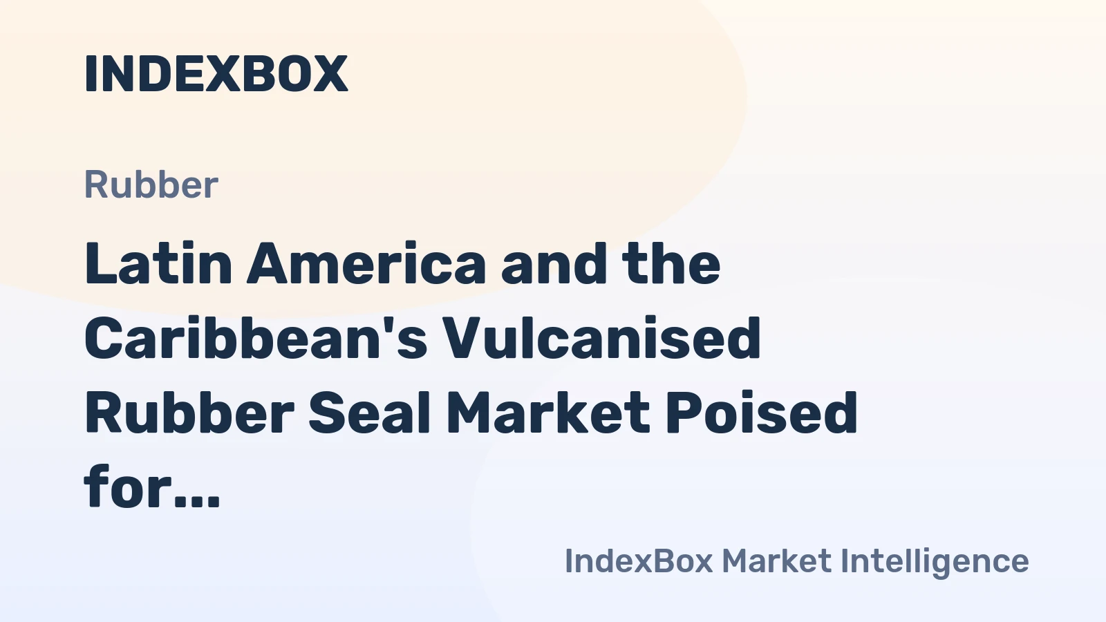 Latin America and the Caribbean's Vulcanised Rubber Seal Market Poised for Steady Growth With 0.5% CAGR Through 2035