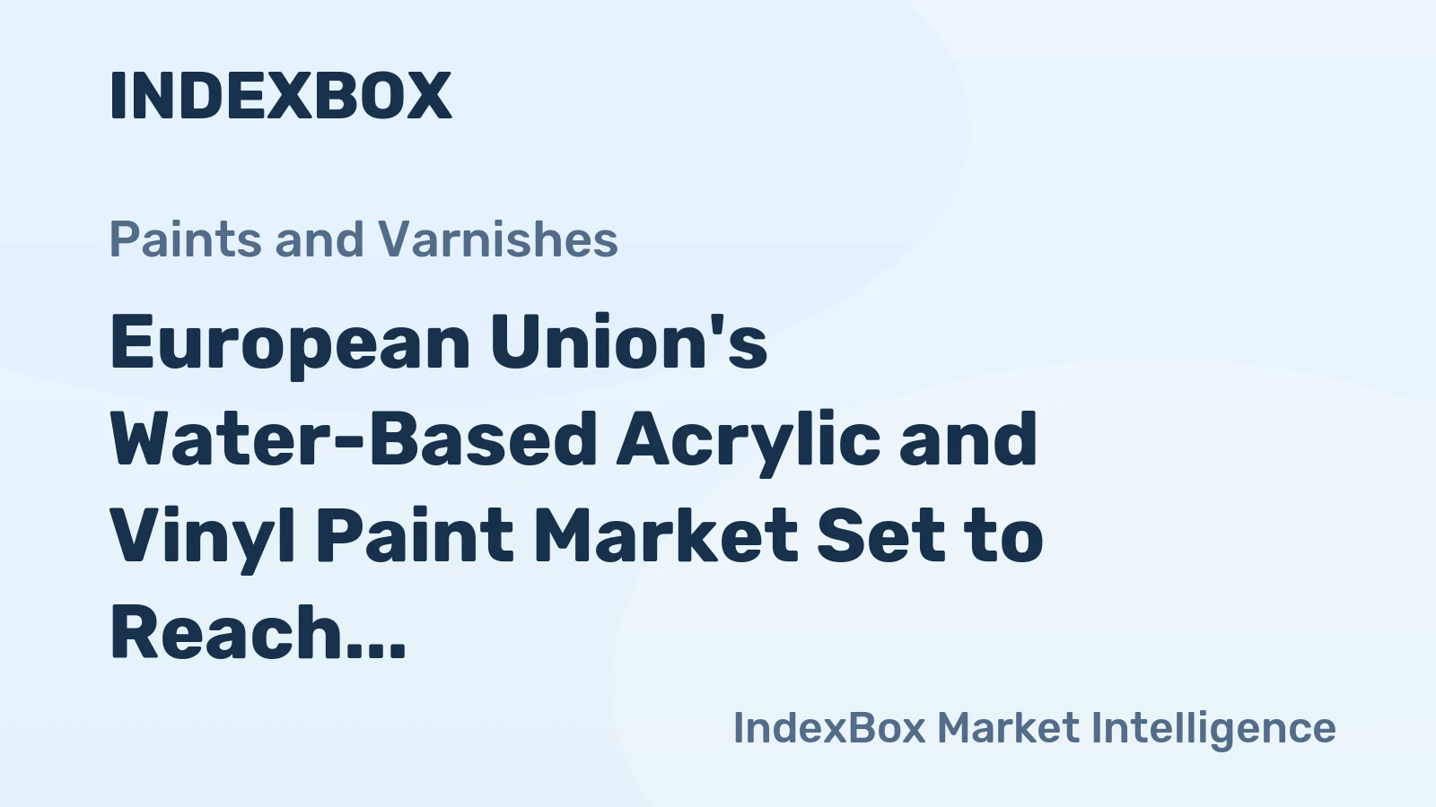 European Union's Water-Based Acrylic and Vinyl Paint Market Set to Reach 3.3 Million Tons and $9.8 Billion