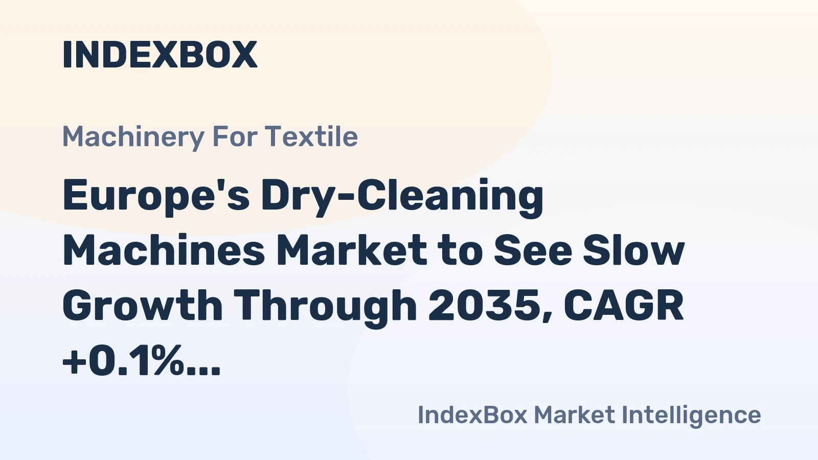 Europe's Dry-Cleaning Machines Market to See Slow Growth Through 2035, CAGR +0.1%
