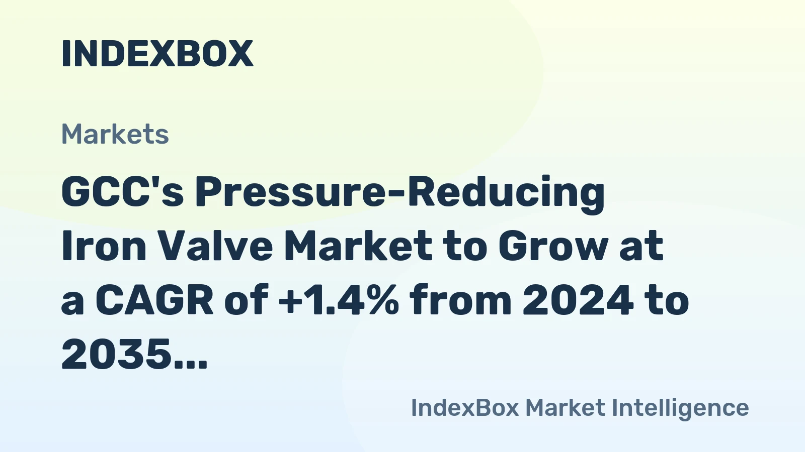 GCC's Pressure-Reducing Iron Valve Market to Grow at a CAGR of +1.4% from 2024 to 2035